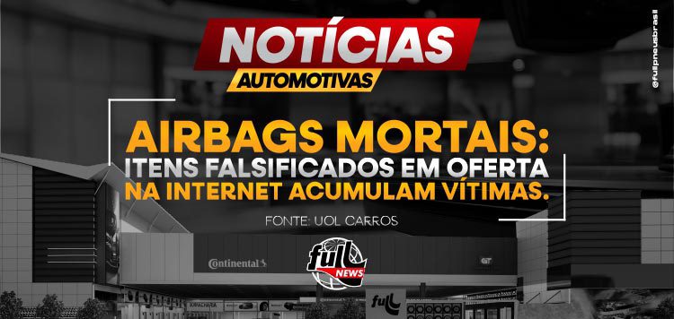 Airbags falsificados vendidos online causam mortes - Full Pneus